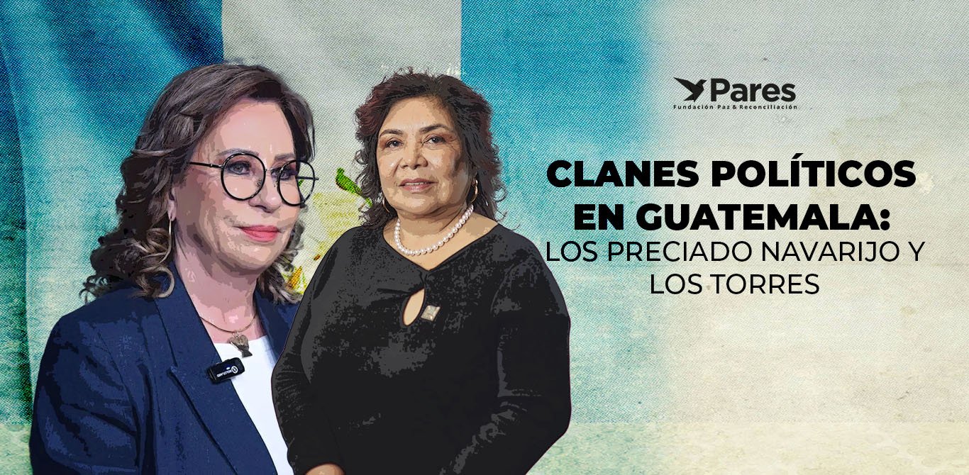 Las poderosas familias que manejan Guatemala - Pares