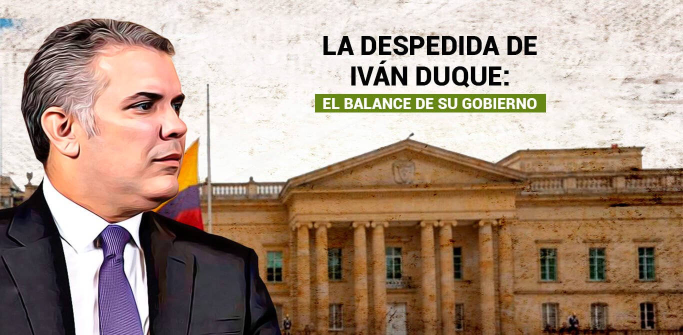 La despedida de Iván Duque: el balance de su gobierno - Pares